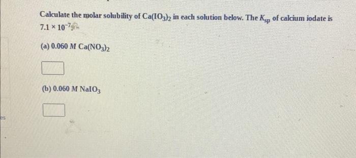 Solved Calculate the molar solubility of Ca(IO3)2 in each | Chegg.com