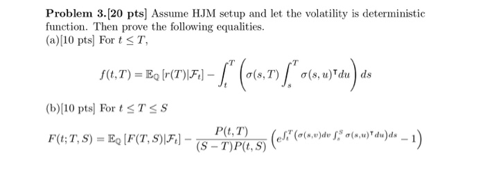 Problem 3.(20 pts) Assume HJM setup and let the | Chegg.com