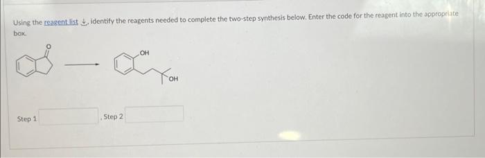 Using the reagent list \&, identify the reagents | Chegg.com