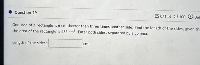 Solved One side of a rectangle is 6 cm shorter than three | Chegg.com