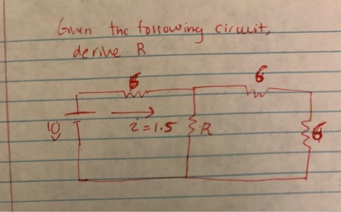 Solved Given the following circuit, derive R | Chegg.com