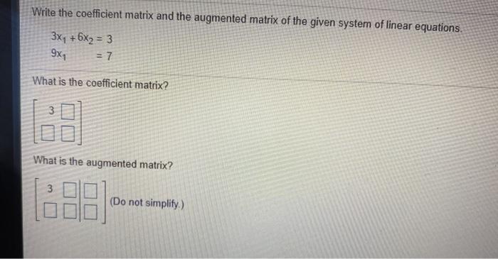 Solved Write the coefficient matrix and the augmented matrix | Chegg.com