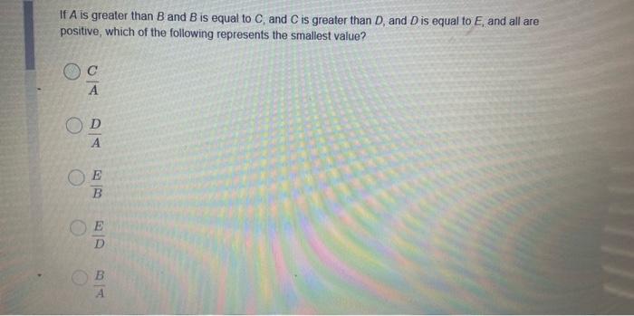 Solved If A is greater than B and B is equal to C, and C is | Chegg.com