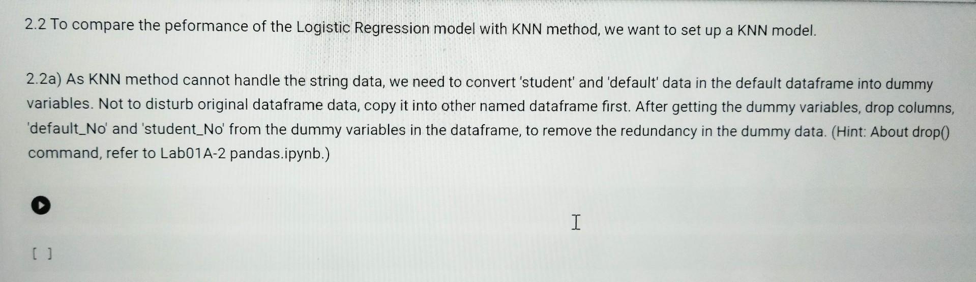 Solved 2.2a) As KNN method cannot handle the string data, we | Chegg.com