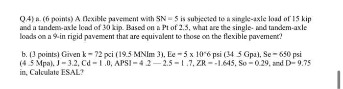 Solved Q.4) a. (6 points) A flexible pavement with SN = 5 is | Chegg.com