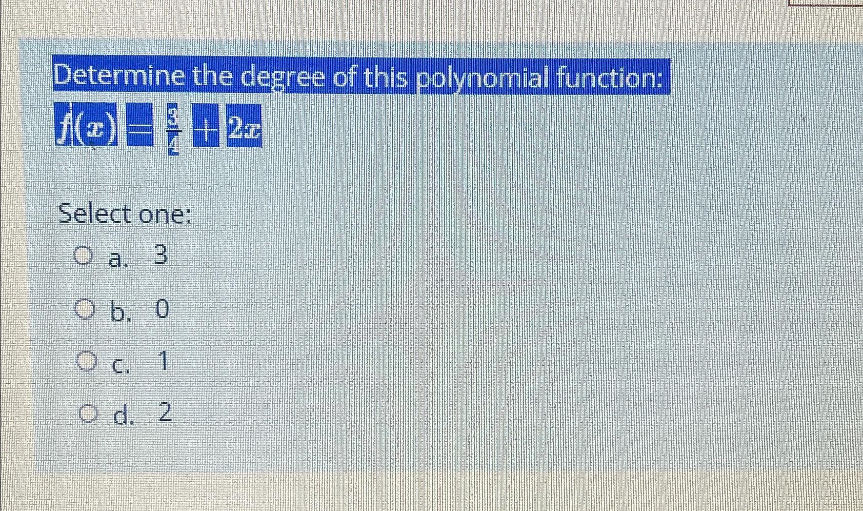 Solved Determine the degree of this polynomial | Chegg.com