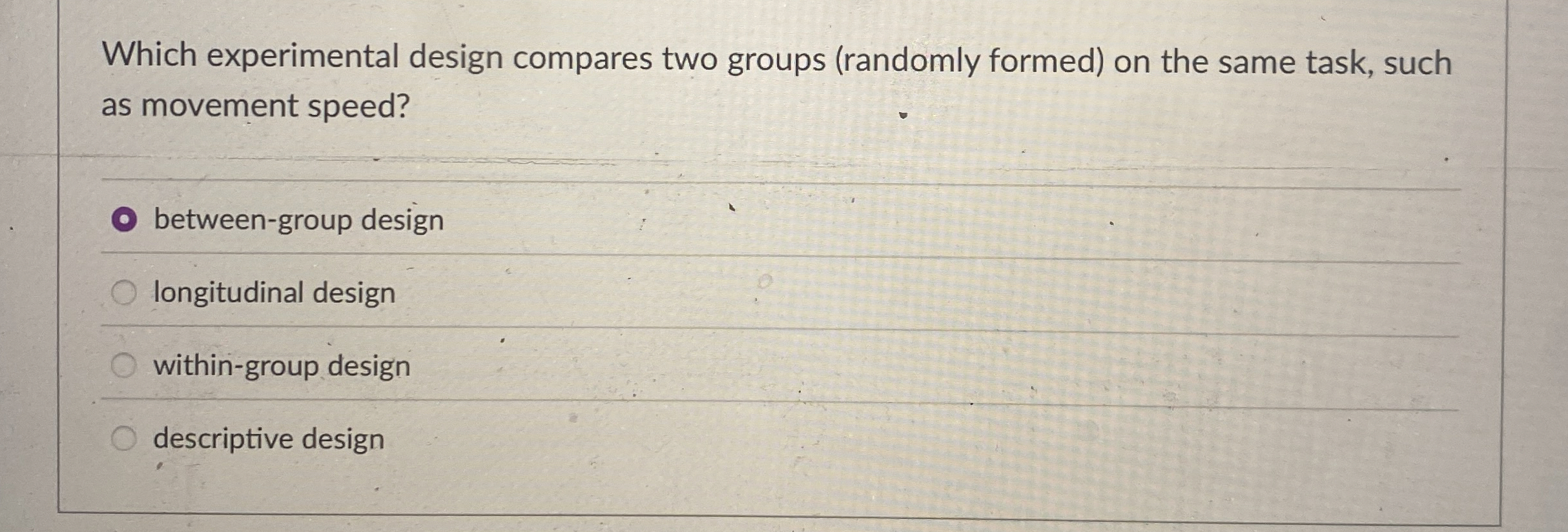 Solved Which experimental design compares two groups | Chegg.com