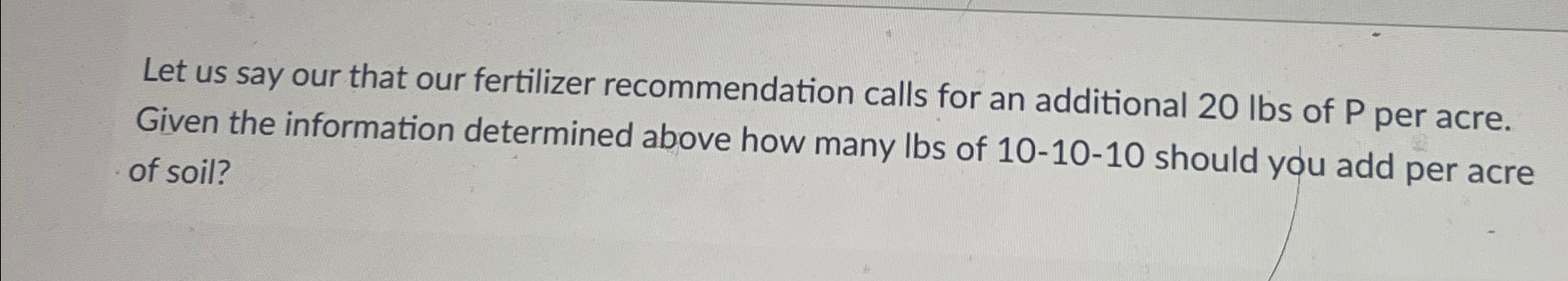 Solved Let us say our that our fertilizer recommendation | Chegg.com