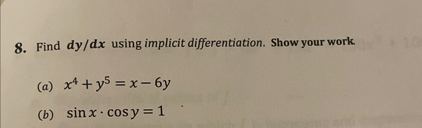 Solved Find dydx ﻿using implicit differentiation. Show your | Chegg.com
