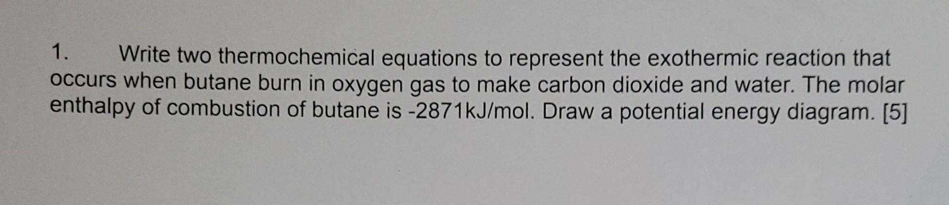 Solved 1. Write two thermochemical equations to represent | Chegg.com