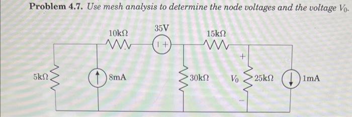 Solved Problem 47 Use Mesh Analysis To Determine The Node 0264