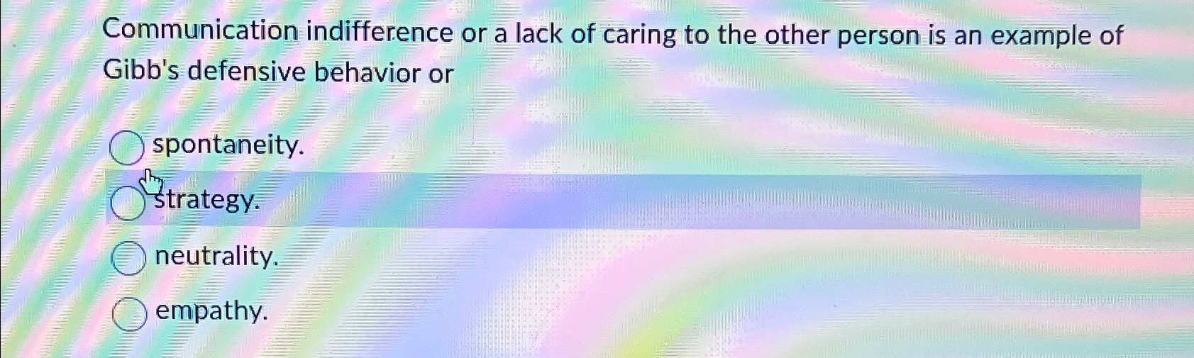 Solved Communication indifference or a lack of caring to the | Chegg.com
