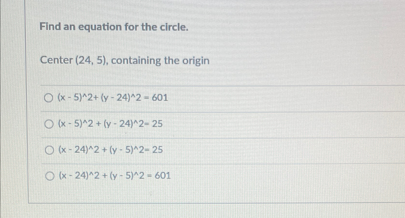 Solved Find an equation for the circle.Center (24,5), | Chegg.com