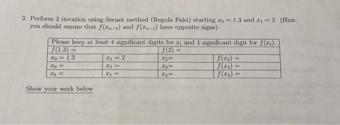 3. Perform 3 iteration using Secant method (Regula | Chegg.com