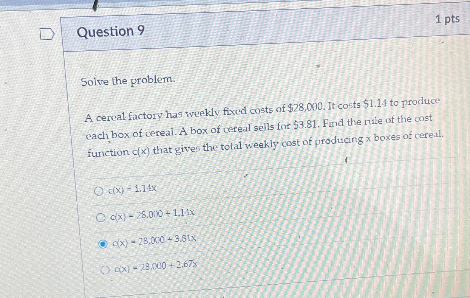 Solved Question 9Solve the problem.A cereal factory has | Chegg.com