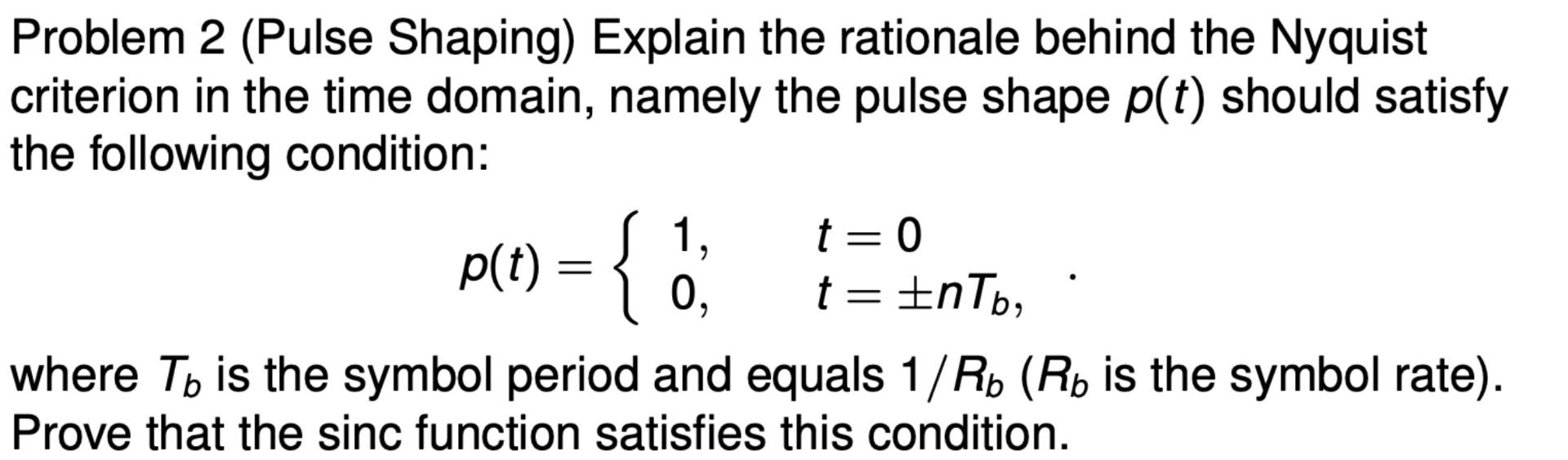 Solved Problem 2 (Pulse Shaping) Explain the rationale | Chegg.com