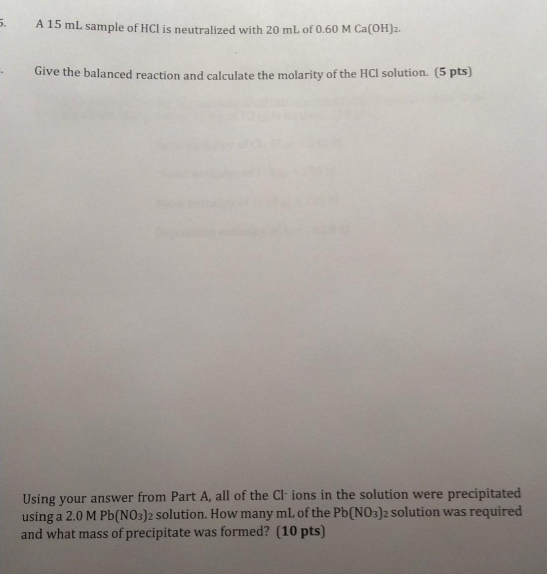 Solved A 15 mL sample of HCl is neutralized with 20 mL of | Chegg.com