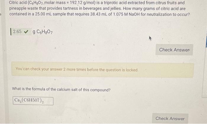 Solved Citric acid (C6H8O7, molar mass =192.12 g/mol) is a | Chegg.com