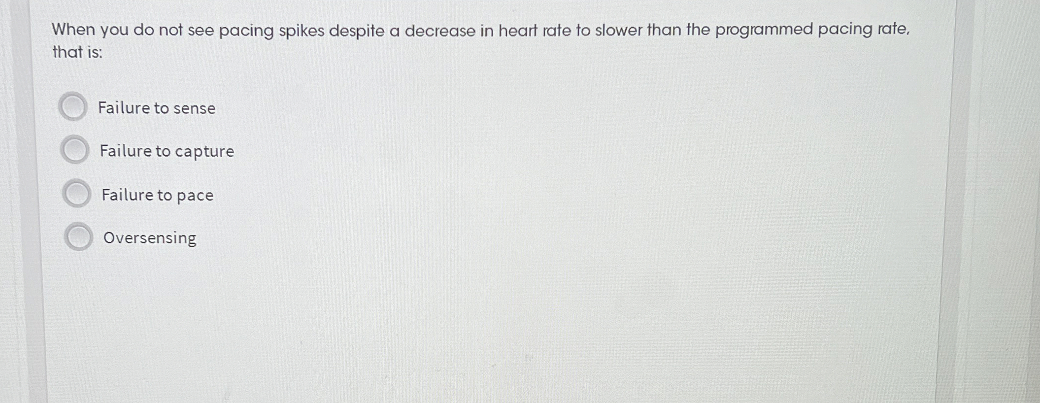 Solved When you do not see pacing spikes despite a decrease | Chegg.com