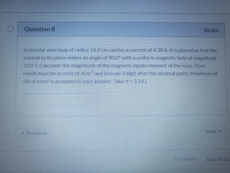 Solved Question 8 10 pts A circular wire loop of radius 16.0 | Chegg.com