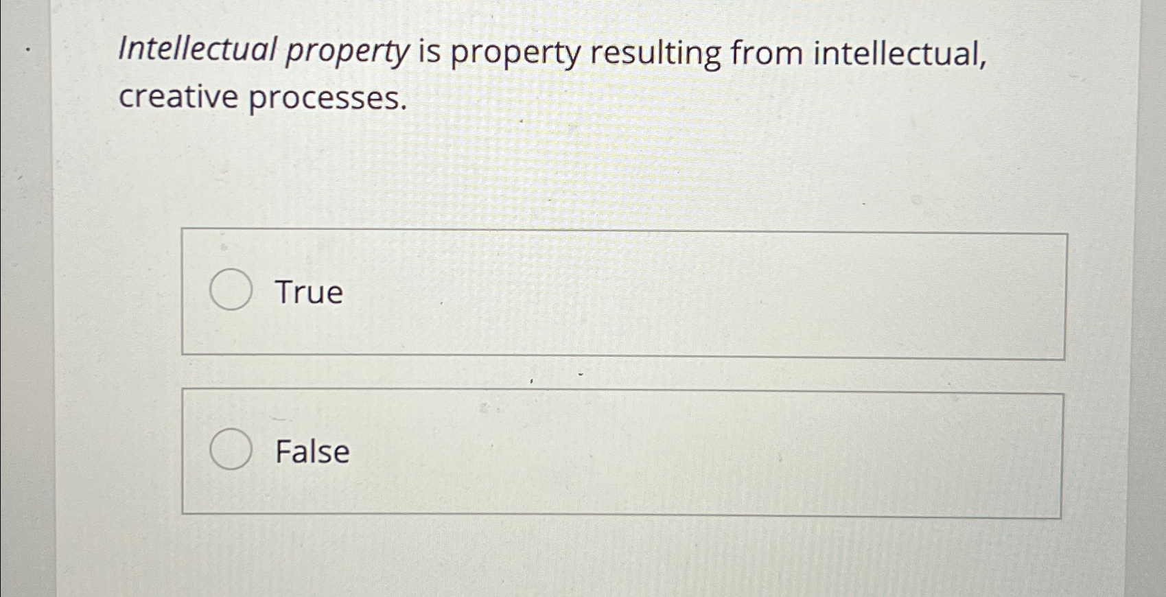 Solved Intellectual property is property resulting from | Chegg.com