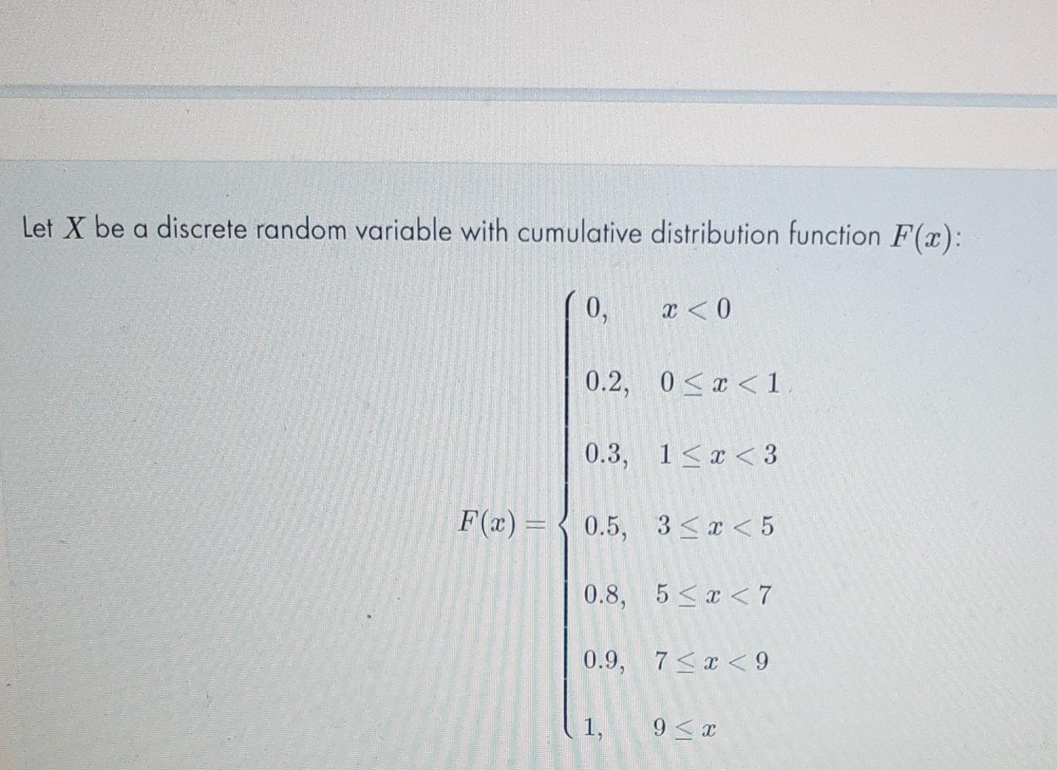 Solved Let X be a discrete random variable with cumulative | Chegg.com