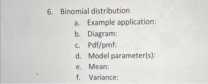 Solved 6. Binomial distribution a. Example application: b. | Chegg.com