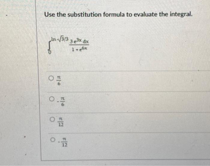 Solved Use the substitution formula to evaluate the | Chegg.com