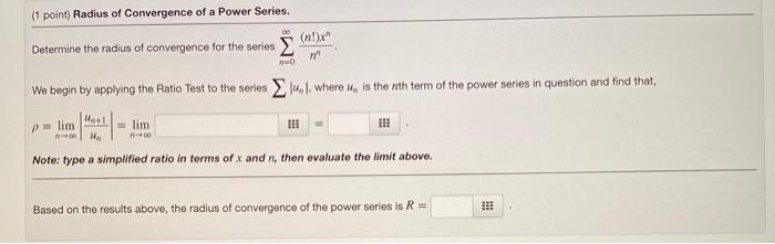 Solved (1 point) Radius of Convergence of a Power Series. | Chegg.com