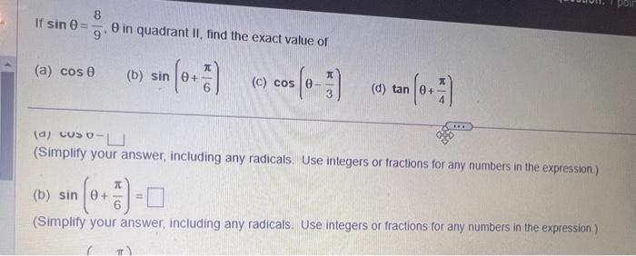 Solved If sinθ=98,θ in quadrant II, find the exact value of | Chegg.com