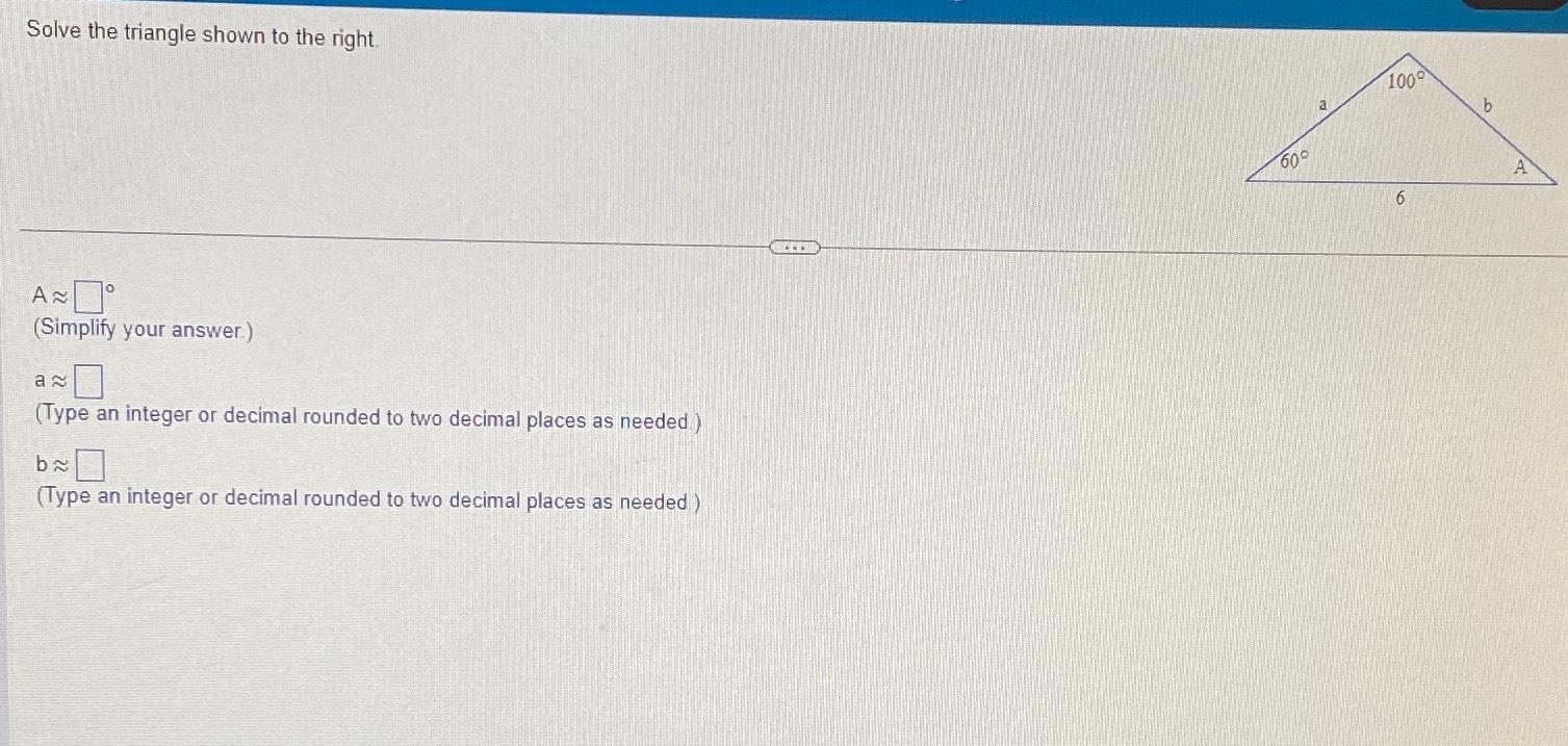 Solved Solve the triangle shown to the right.A~~(Simplify | Chegg.com