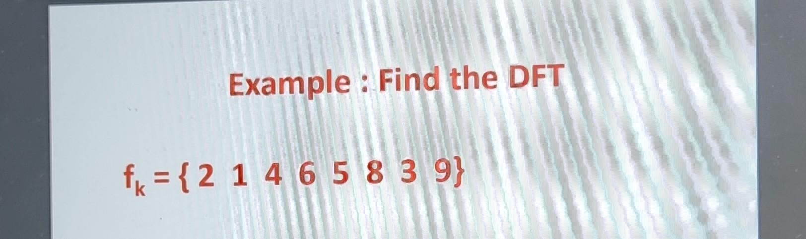 Solved pls solve using complete steps. Here, F(r) is the dft | Chegg.com