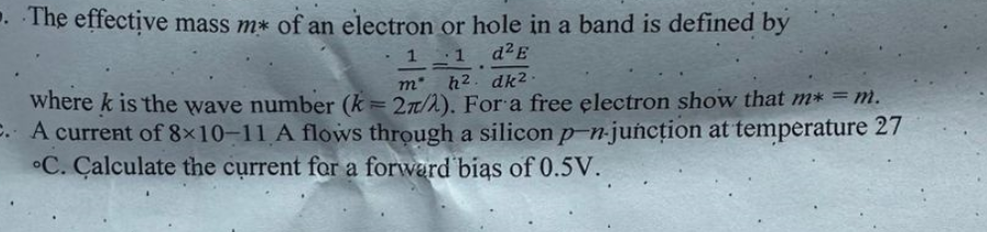 The effective mass m** ﻿of an electron or hole in a | Chegg.com