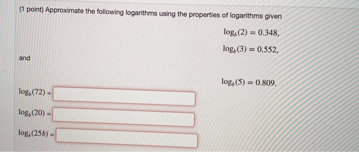 Solved (1 point) Approximate the following logarithms using | Chegg.com