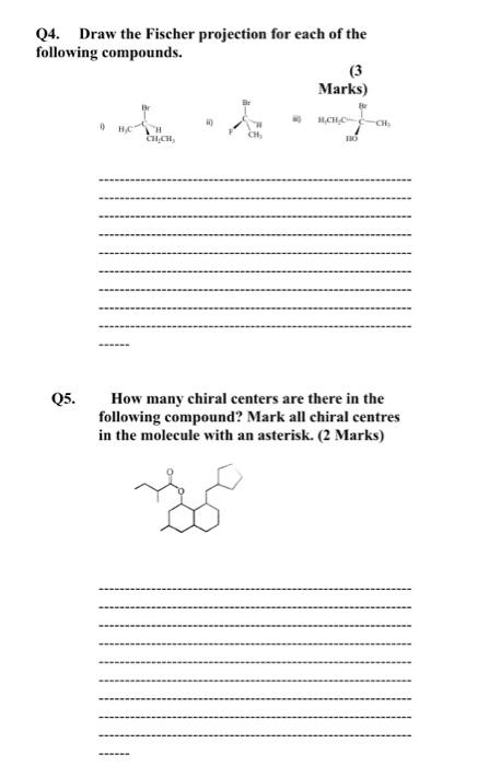 Solved Q4. Draw the Fischer projection for each of the | Chegg.com