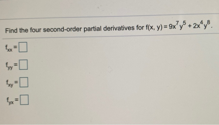 Solved Find the four second-order partial derivatives for | Chegg.com