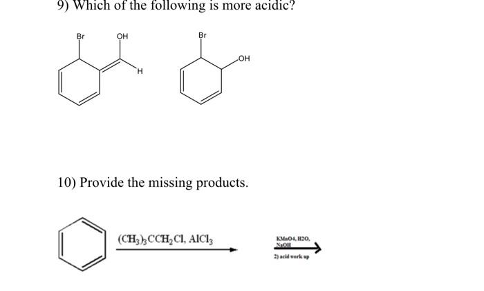 Solved 9) Which of the following is more acidic? 10) Provide | Chegg.com