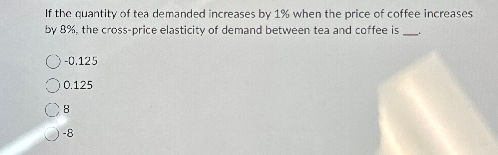 Solved If the quantity of tea demanded increases by 1% ﻿when | Chegg.com