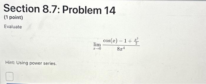 Solved Section 8.7: Problem 14 (1 point) Evaluate Hint: | Chegg.com