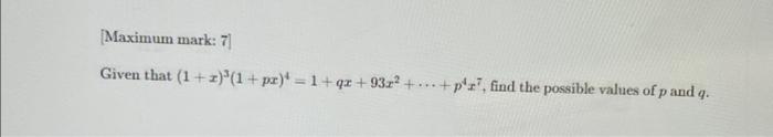 Solved [Maximum mark: 7] Given that | Chegg.com