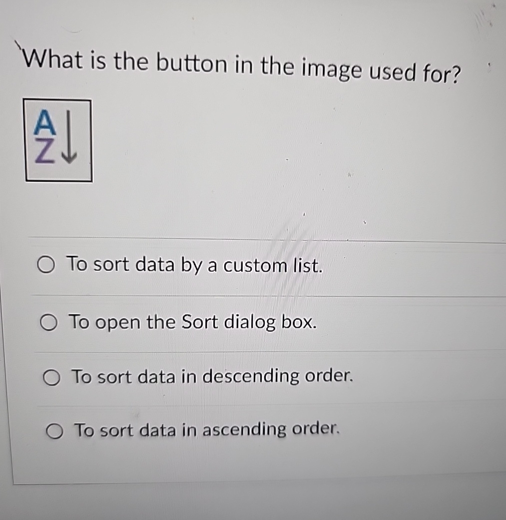 Solved What is the button in the image used for?To sort data | Chegg.com