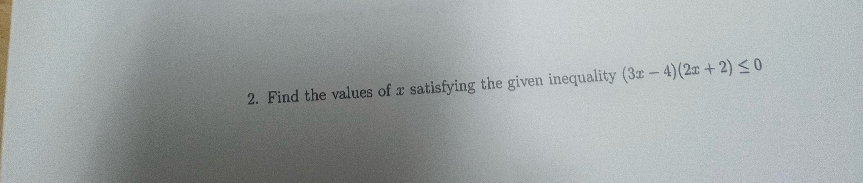 Solved Find the values of x ﻿satisfying the given inequality | Chegg.com