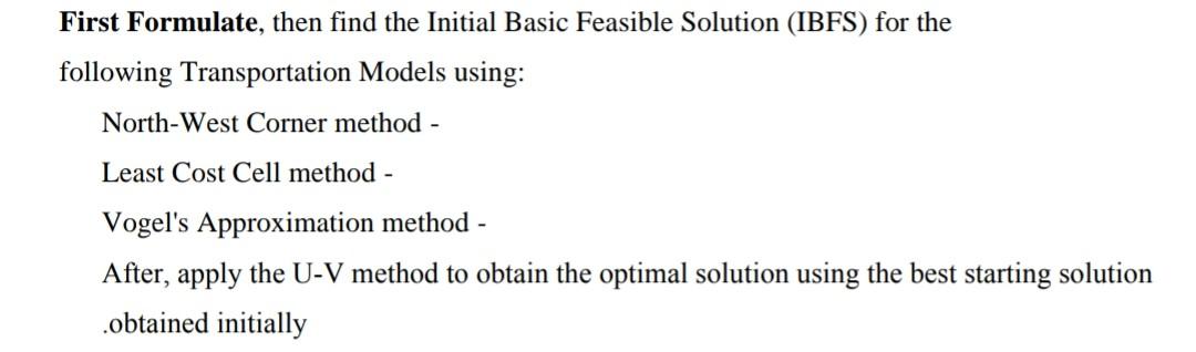 Solved First Formulate, then find the Initial Basic Feasible | Chegg.com