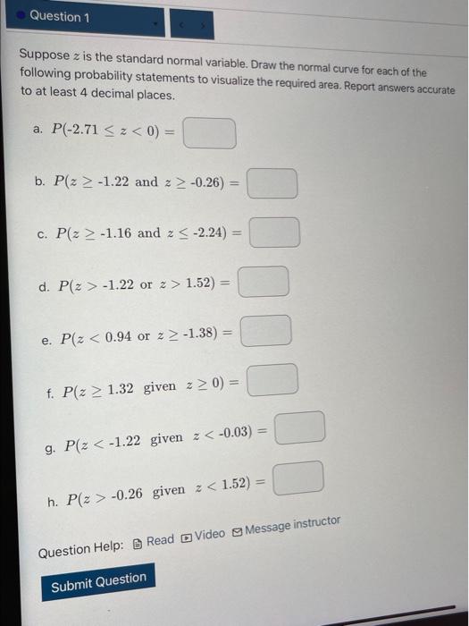 Solved Suppose z is the standard normal variable. Draw the | Chegg.com