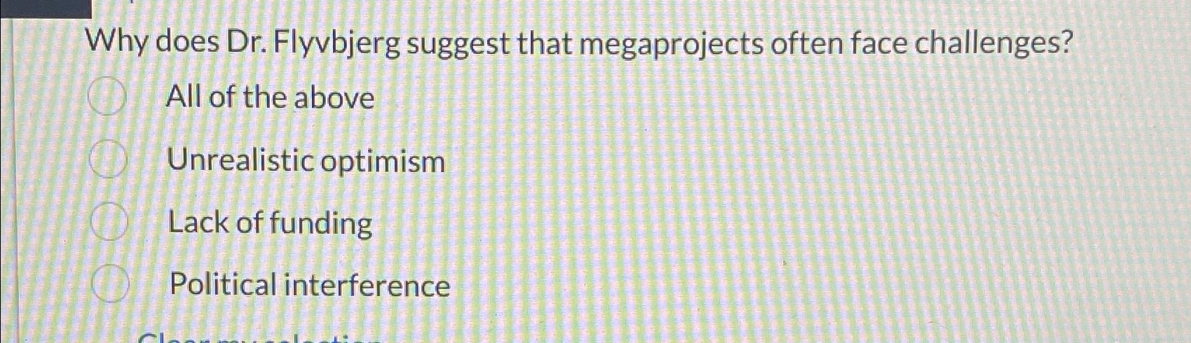 Solved Why does Dr. ﻿Flyvbjerg suggest that megaprojects | Chegg.com