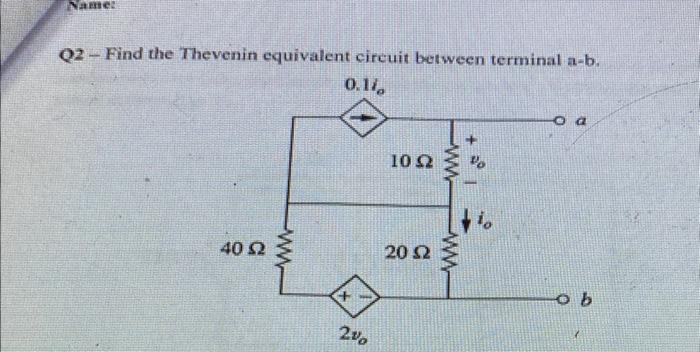 Solved Q2 - Find the Thevenin equivalent circuit between | Chegg.com