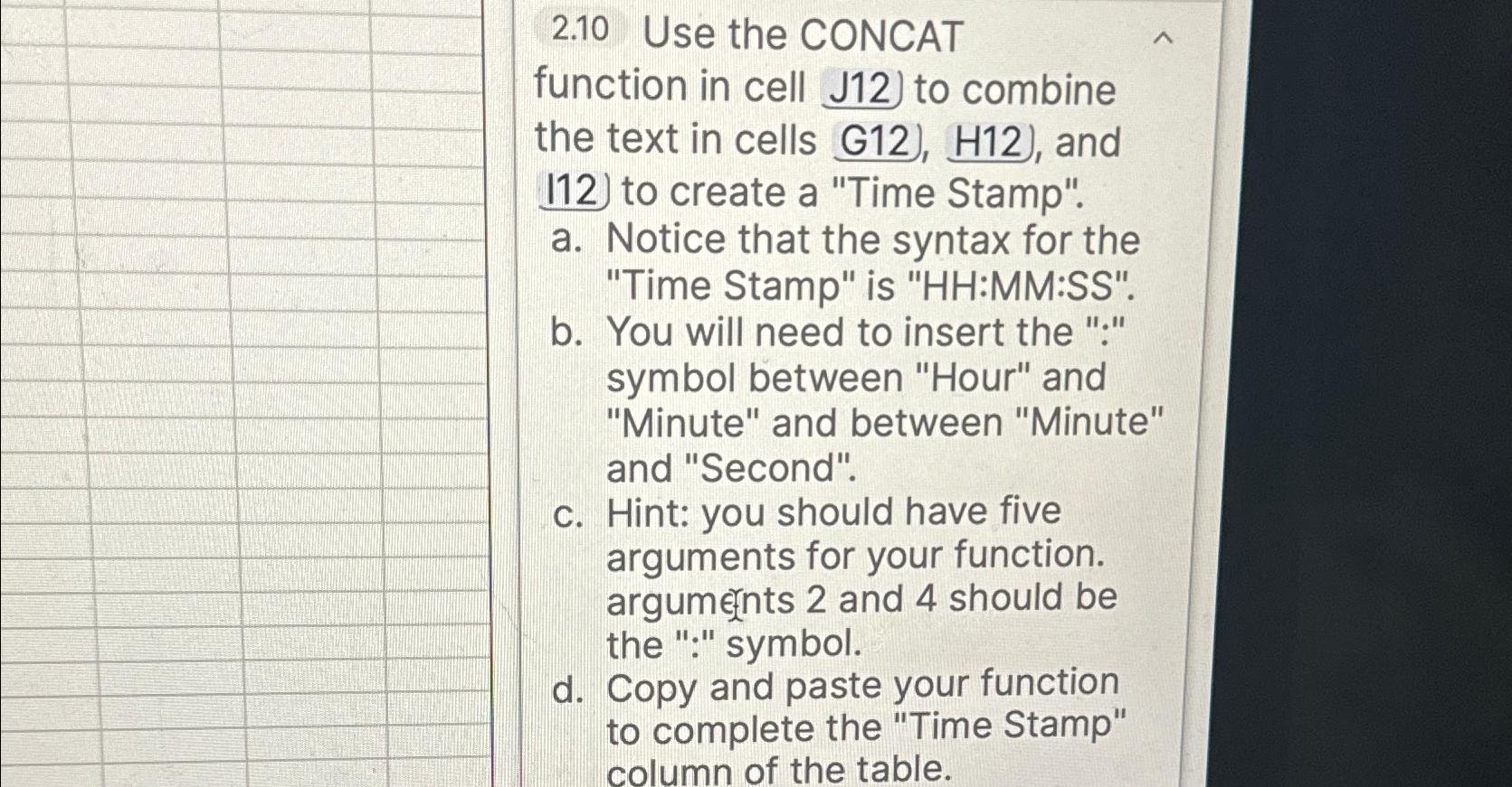Solved 2.10 ﻿Use the CONCAT function in cell J12) ﻿to | Chegg.com