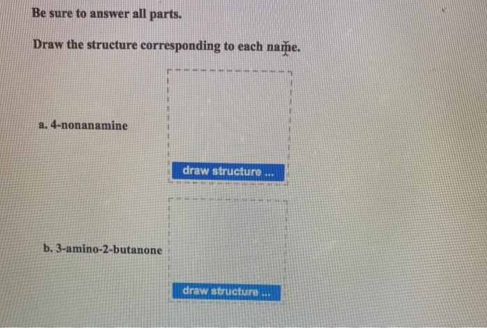 Solved Be sure to answer all parts. Draw the structure | Chegg.com