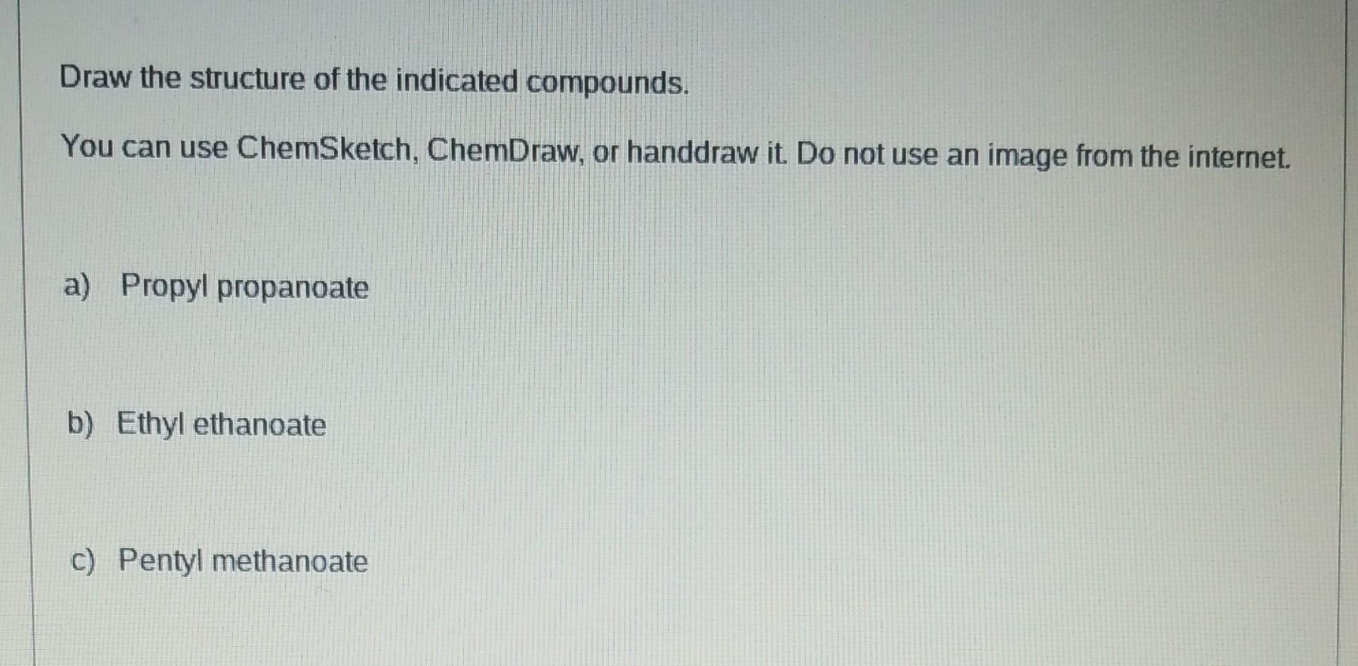 Solved Draw the structure of the indicated compounds. You | Chegg.com