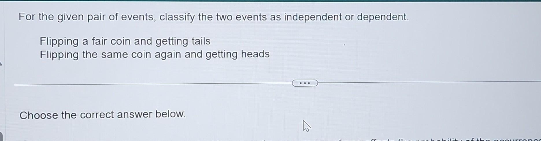 Solved For the given pair of events, classify the two events | Chegg.com